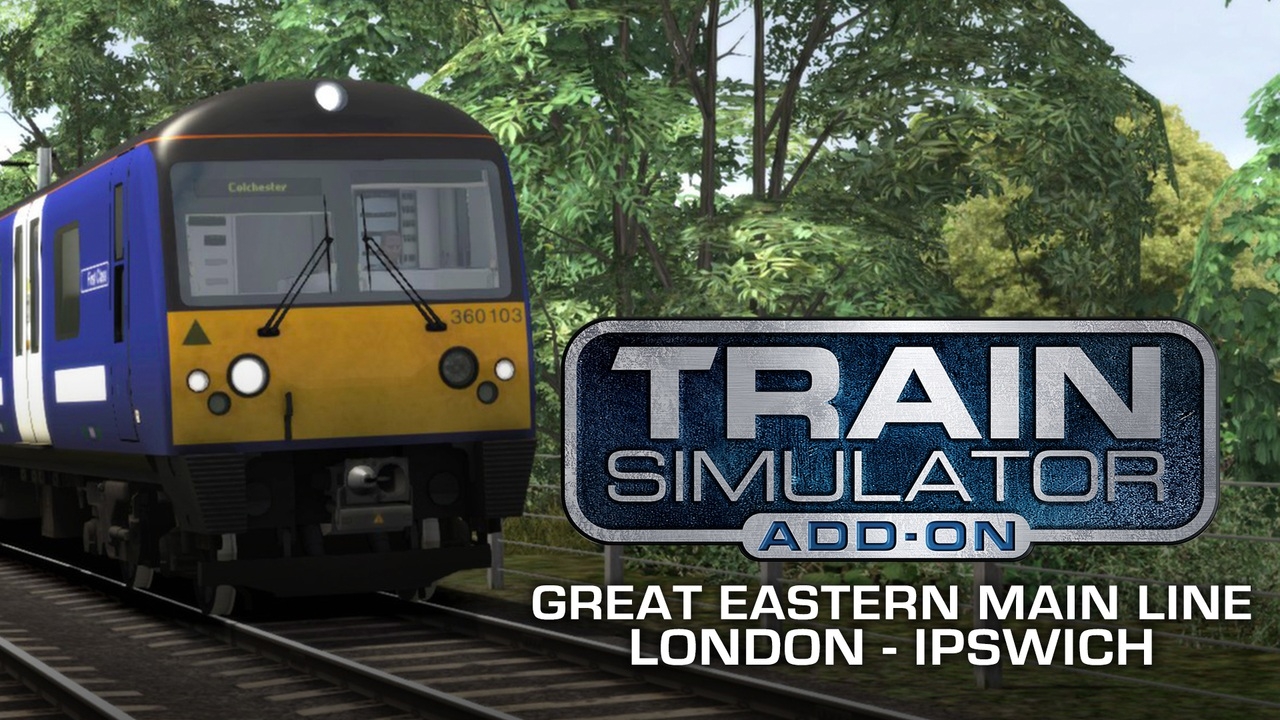 Comprar Train Simulator: Great Eastern Main Line London-Ipswich Route ...
