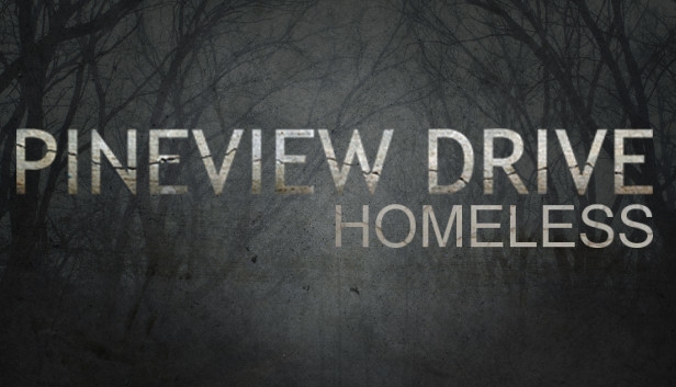Comprar Pineview Drive - Homeless - PC (Steam)